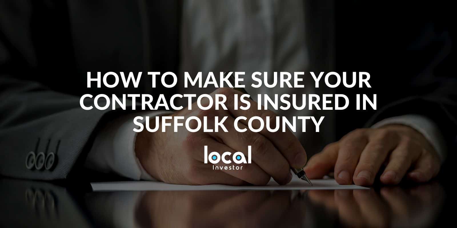 How to Make Sure Your Contractor is Insured in Suffolk County - Local ...